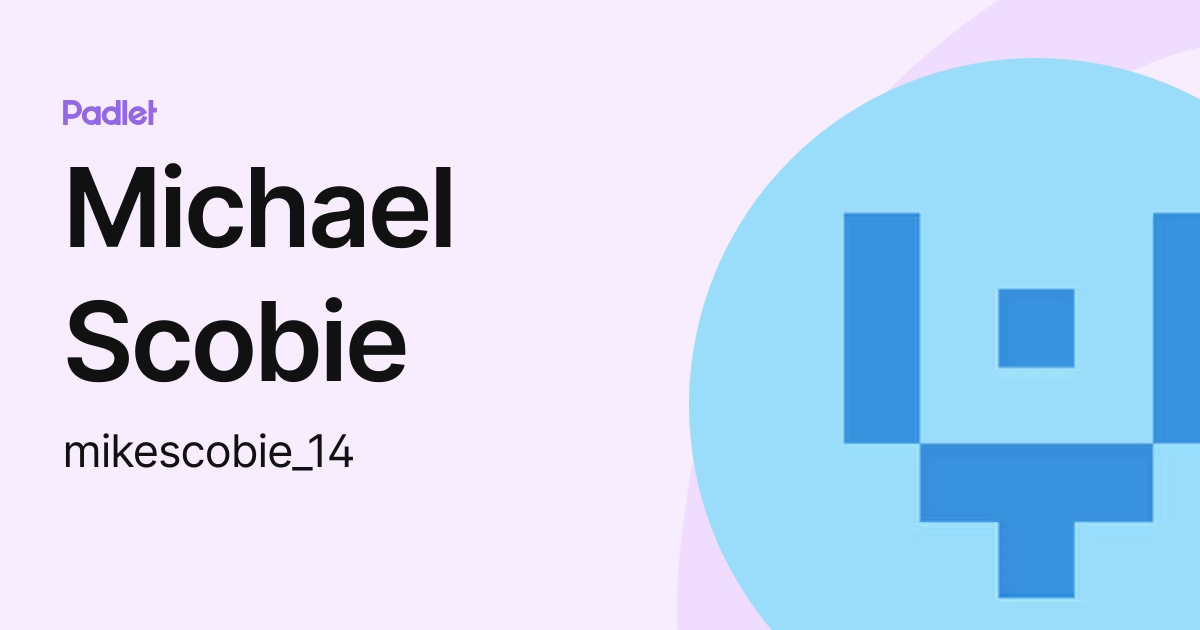 Michael Scobie (mikescobie_14) profile | Padlet