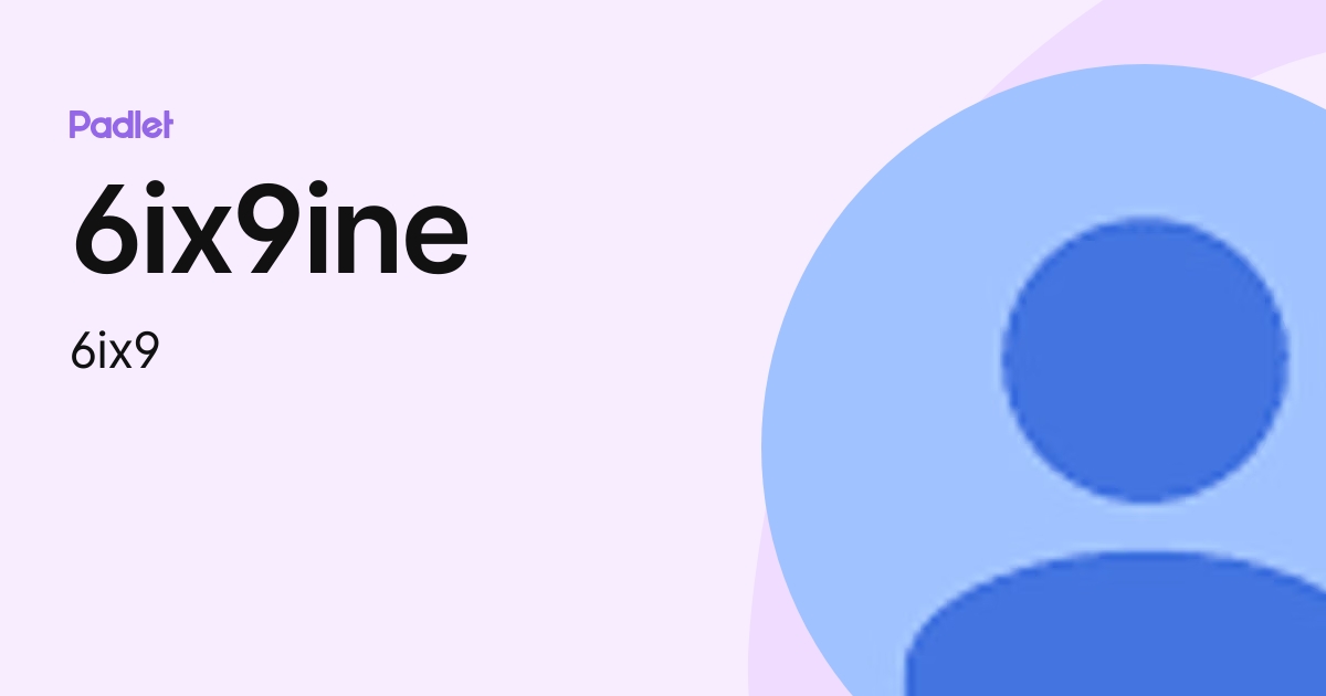 6ix9ine (6ix9) profile | Padlet