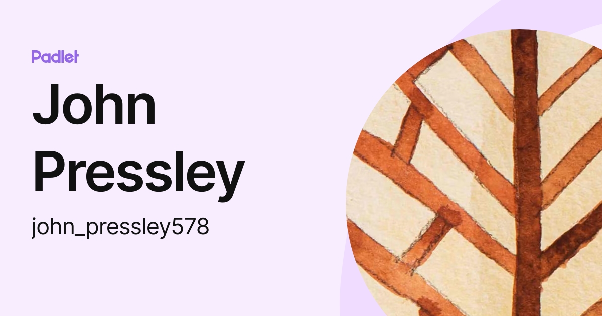John Pressley (john_pressley578) profile | Padlet
