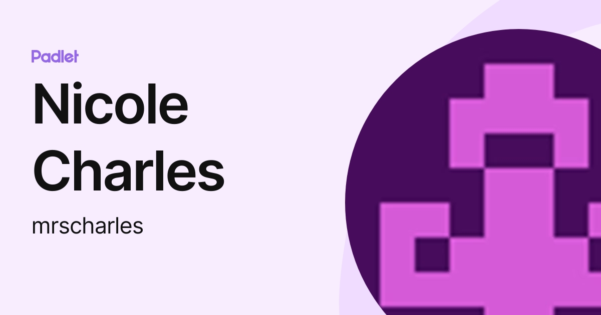 Nicole Charles (mrscharles) profile | Padlet