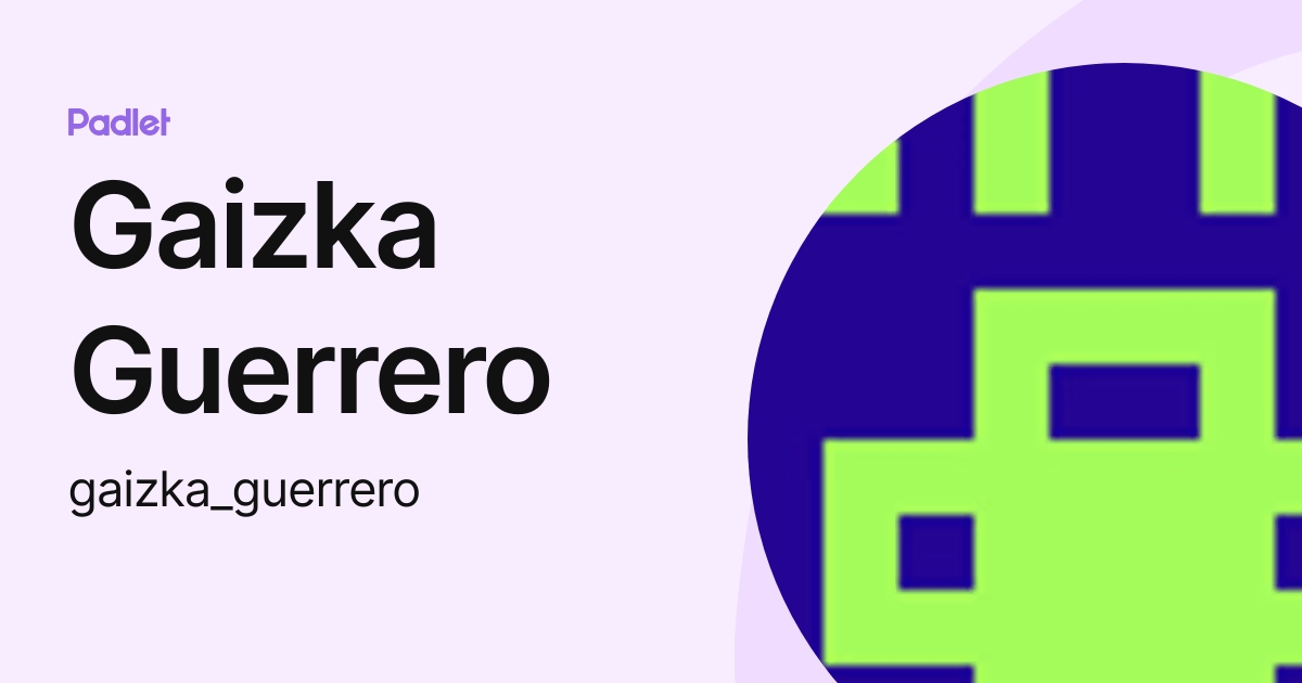 Gaizka Guerrero (gaizka_guerrero) profile | Padlet