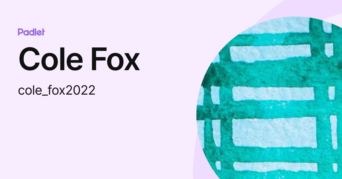 Cole Fox (cole_fox2022) profile | Padlet
