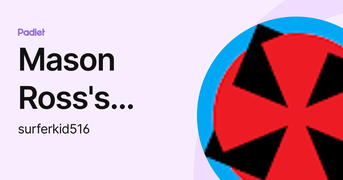 Mason Ross's Account (surferkid516) profile | Padlet