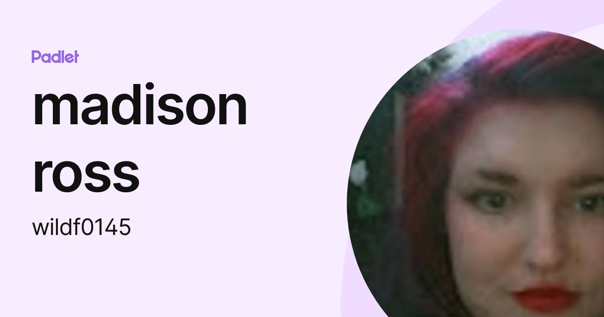 madison ross (wildf0145) profile | Padlet
