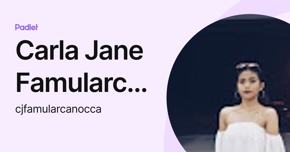 Carla Jane Famularcano (cjfamularcanocca) profile | Padlet