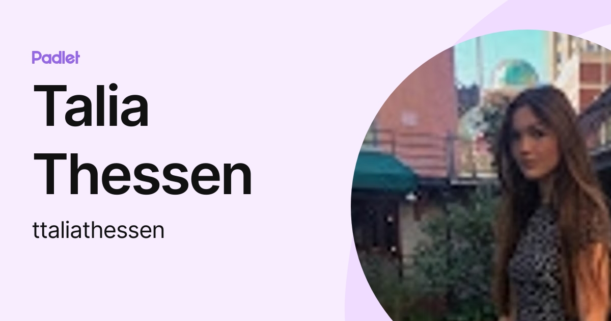 Talia Thessen (ttaliathessen) profile | Padlet