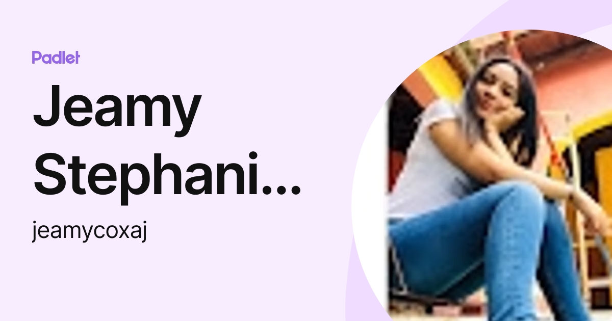 Jeamy Stephania Coxaj Cambronero (jeamycoxaj) profile | Padlet
