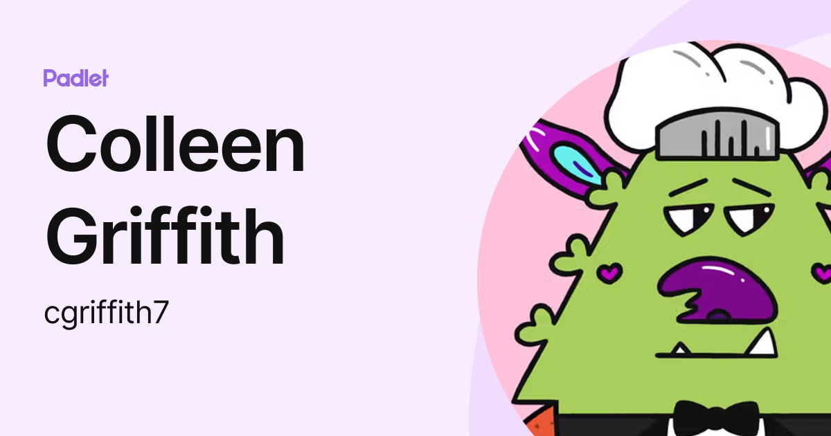 Colleen Griffith (cgriffith7) profile | Padlet