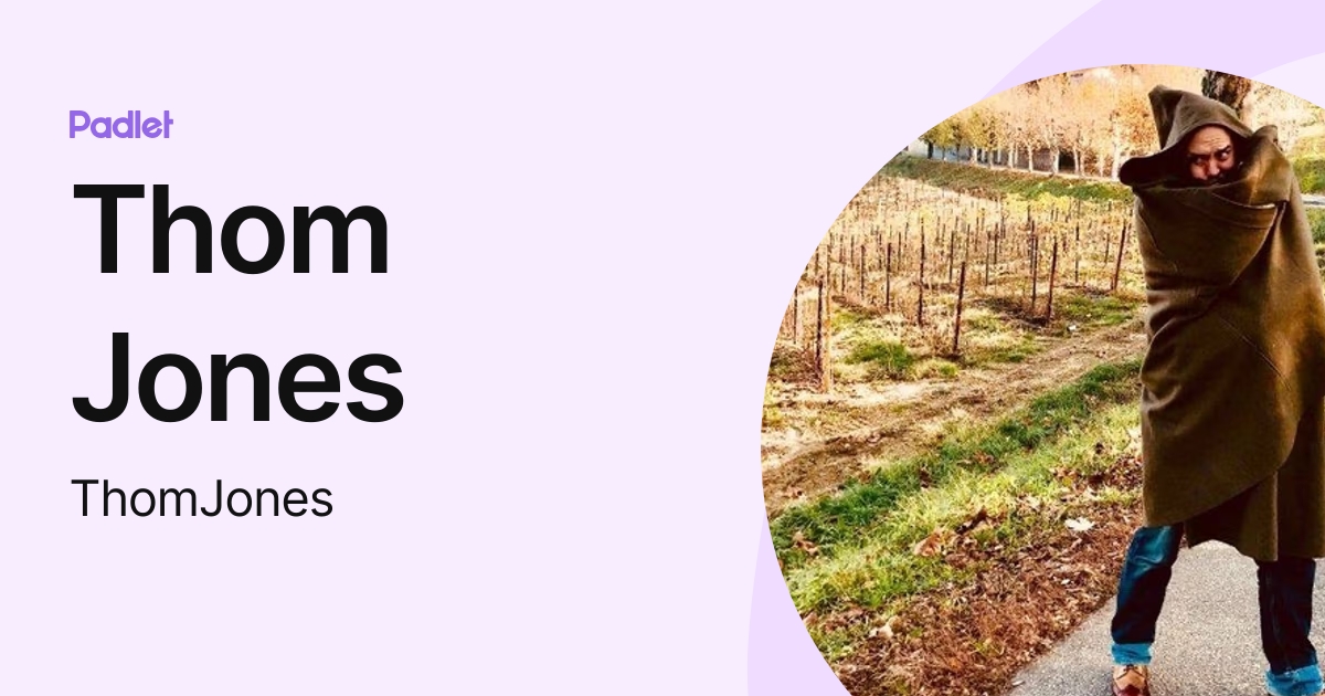 Thom Jones (ThomJones) profile | Padlet