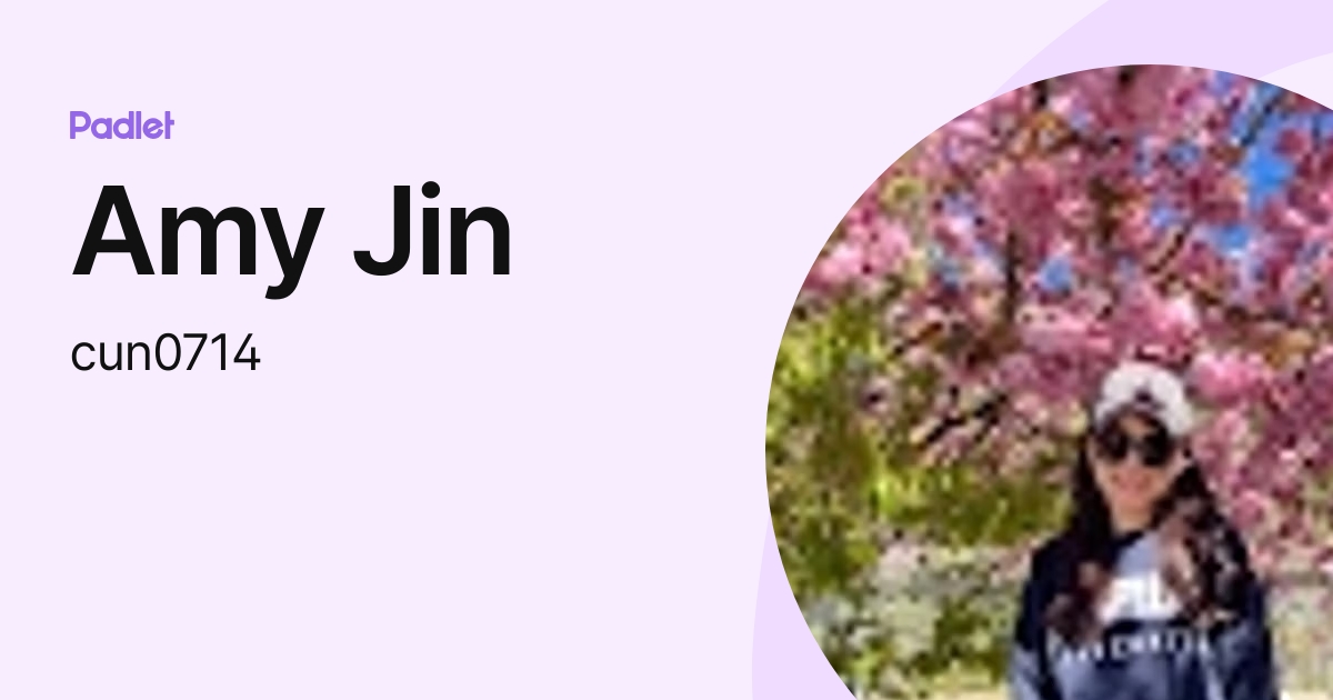 Amy Jin (cun0714) profile | Padlet