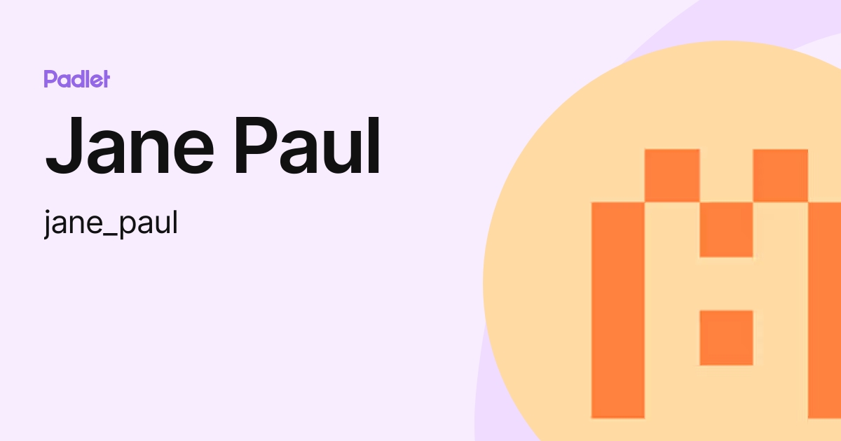 Jane Paul (jane_paul) profile | Padlet