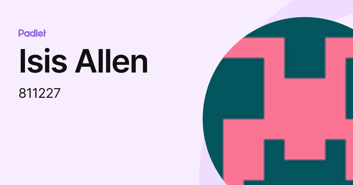 Isis Allen (811227) profile | Padlet