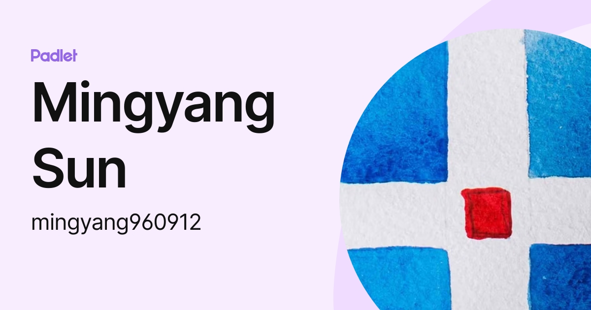 Mingyang Sun (mingyang960912) profile | Padlet
