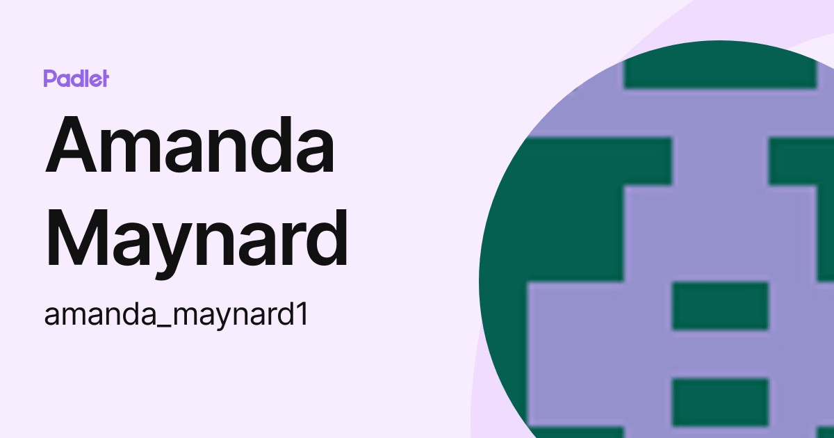 Amanda Maynard (amanda_maynard1) profile | Padlet