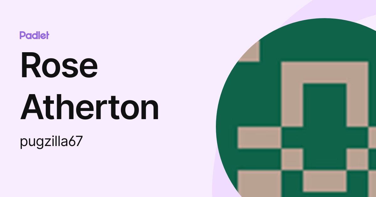 Rose Atherton (pugzilla67) profile | Padlet