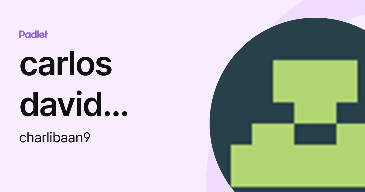 carlos david barba anguiano (charlibaan9) profile | Padlet