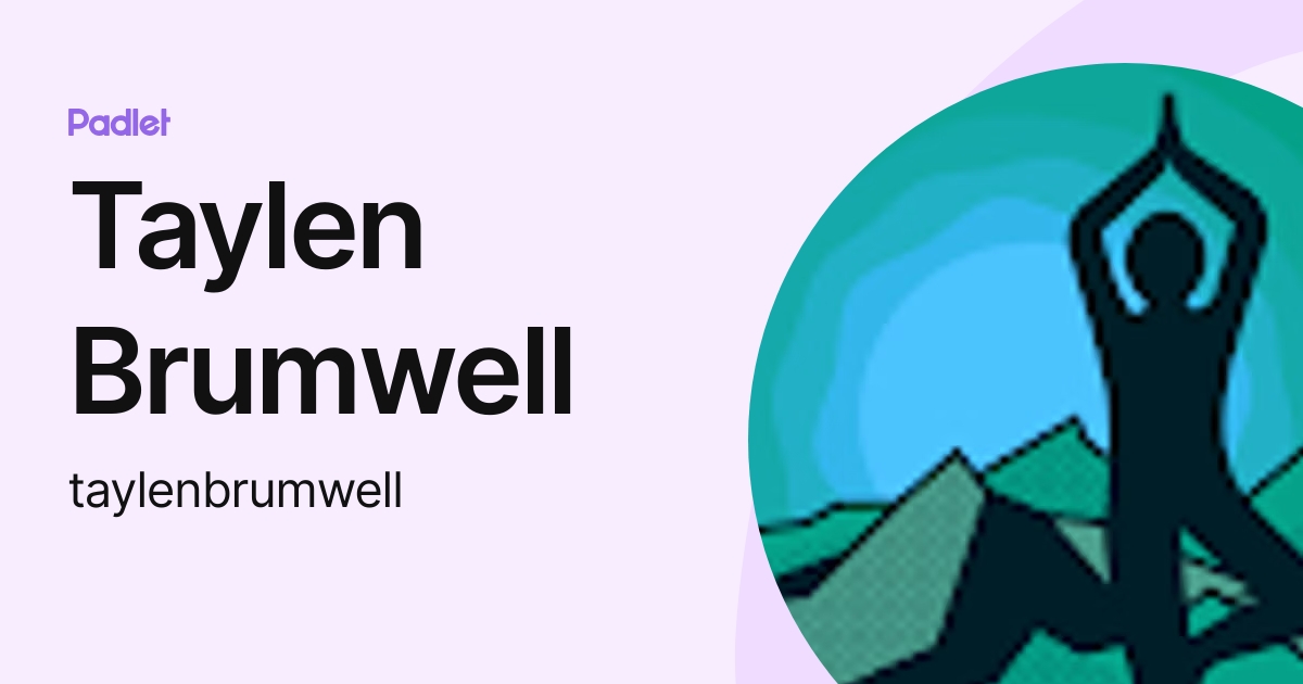 Taylen Brumwell (taylenbrumwell) profile | Padlet