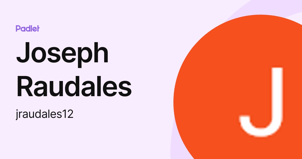 Joseph Raudales (jraudales12) profile | Padlet