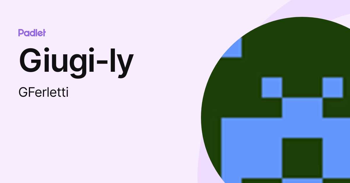 Giugi-ly (GFerletti) profile | Padlet