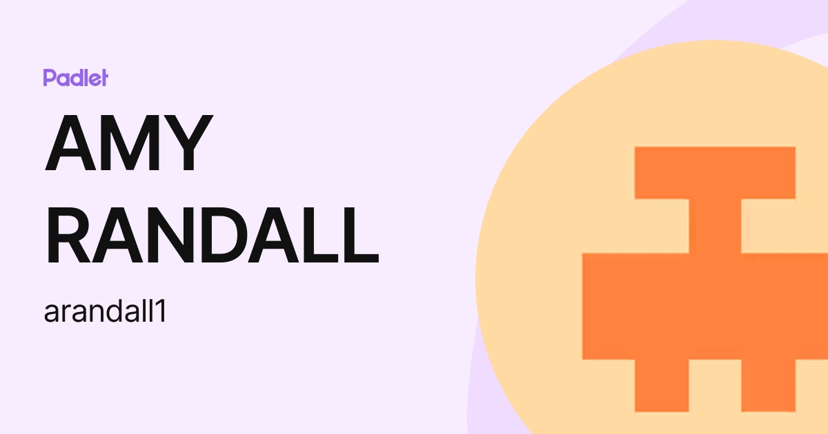 AMY RANDALL (arandall1) profile | Padlet