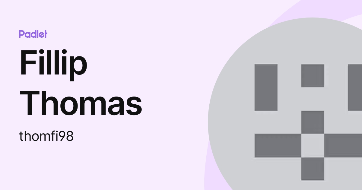 Fillip Thomas (thomfi98) profile | Padlet