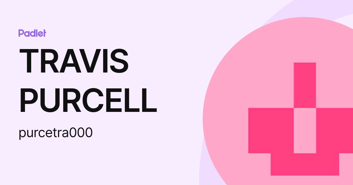 TRAVIS PURCELL (purcetra000) profile | Padlet
