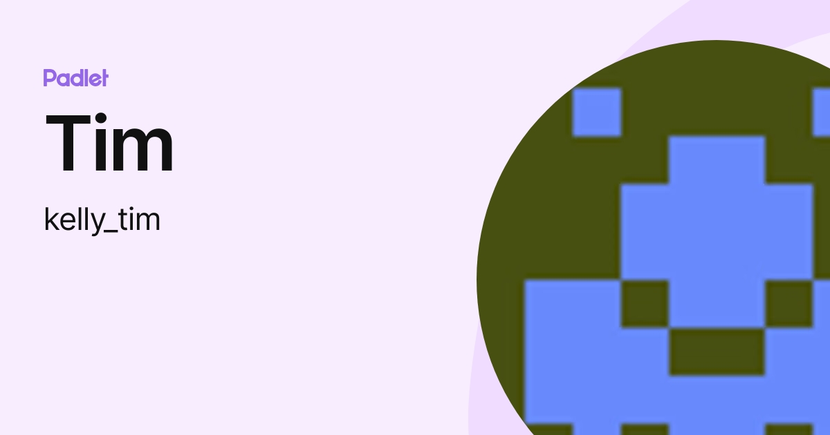 Tim (kelly_tim) profile | Padlet