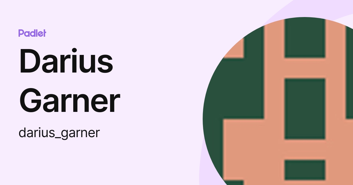 Darius Garner (darius_garner) profile | Padlet