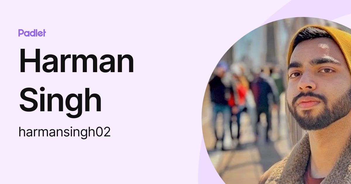 Harman Singh (harmansingh02) profile | Padlet