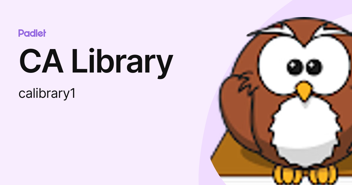 CA Library (calibrary1) profile | Padlet