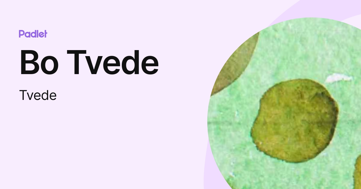 Bo Tvede (Tvede) profile | Padlet
