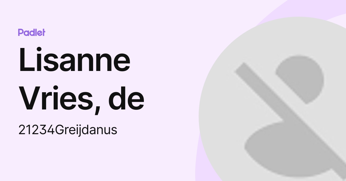Lisanne Vries, de (21234Greijdanus) profile | Padlet
