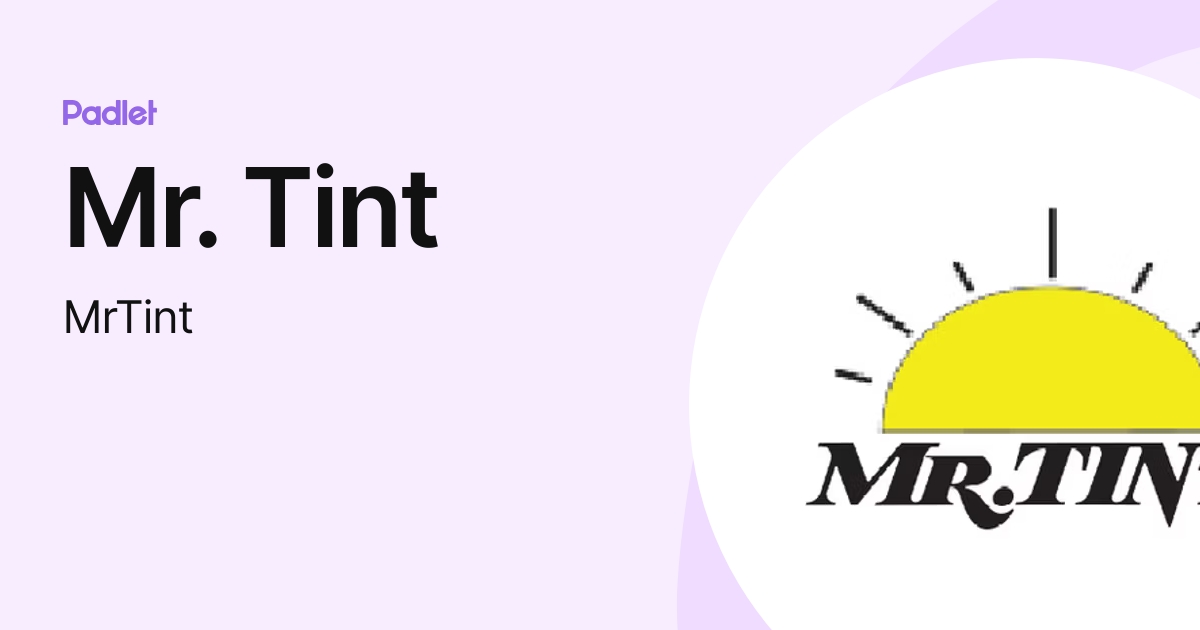 Mr. Tint (MrTint) profile | Padlet