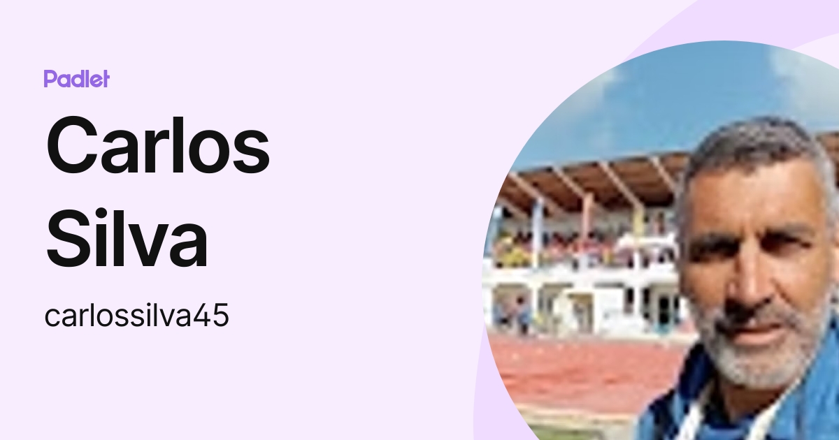 Carlos Silva carlossilva45 Profile Padlet carlos-silva-carlossilva45-profile-padlet
