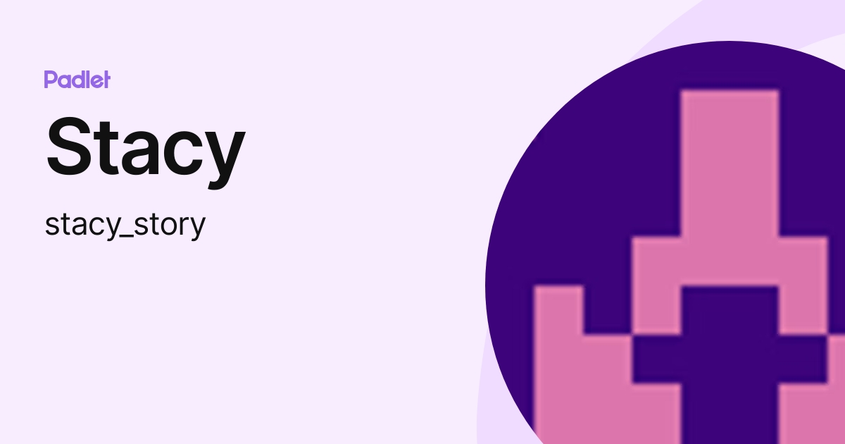 Stacy (stacy_story) profile | Padlet