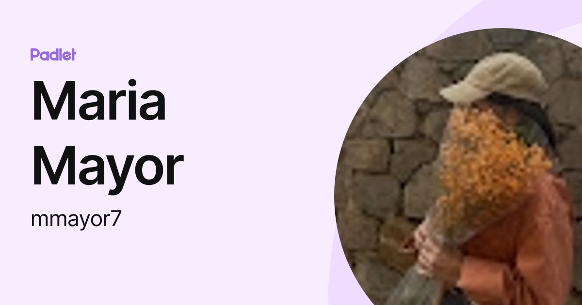 Maria Mayor (mmayor7) profile | Padlet