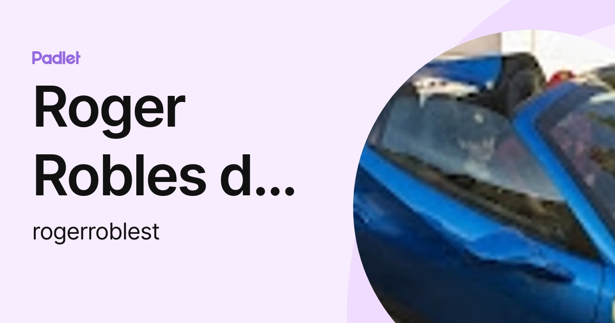 Roger Robles de Toro (rogerroblest) profile | Padlet