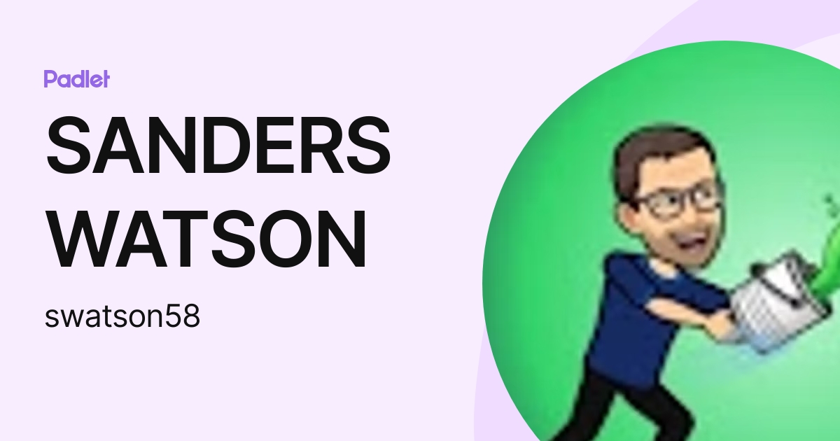 SANDERS WATSON (swatson58) profile | Padlet