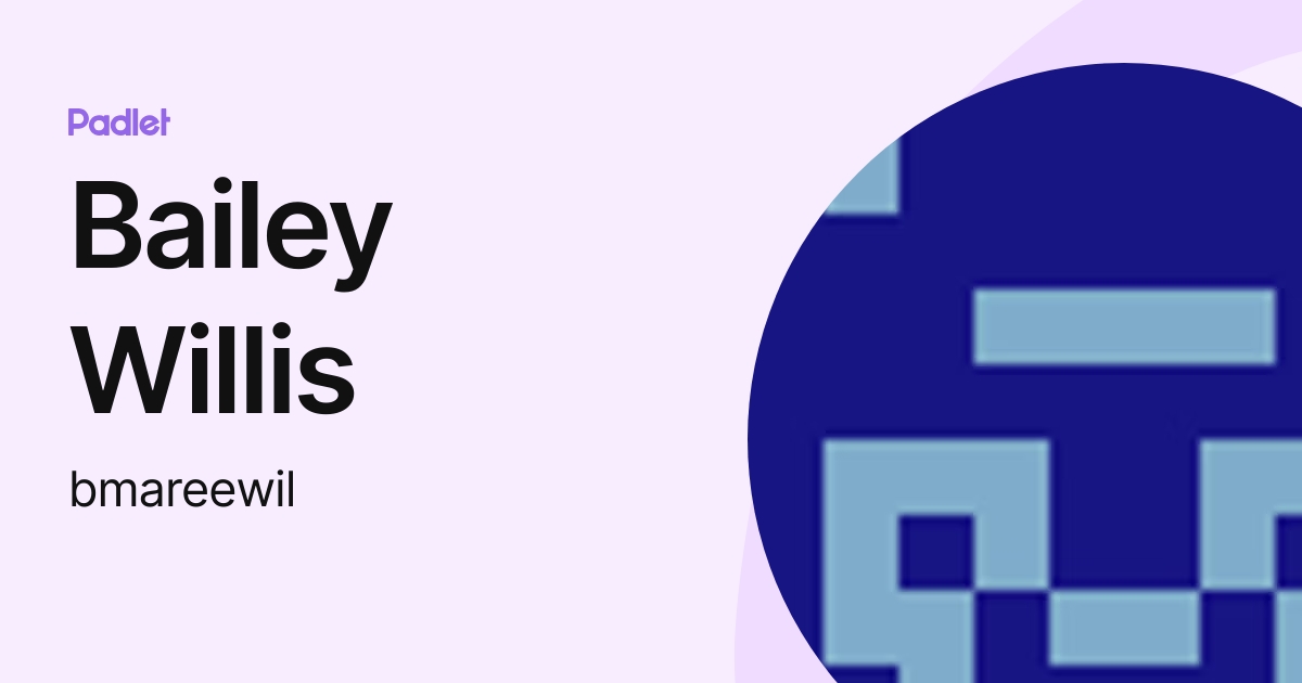 Bailey Willis (bmareewil) profile | Padlet