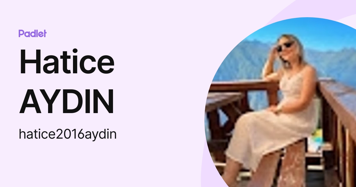 Hatice AYDIN (hatice2016aydin) profile | Padlet