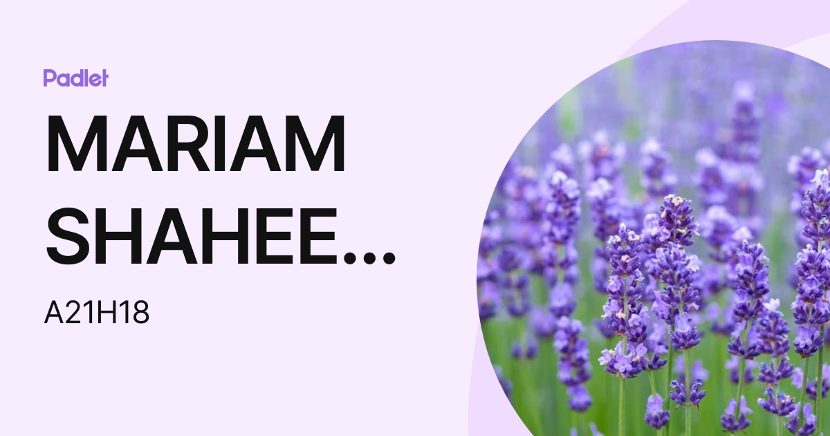 MARIAM SHAHEEN OBAID MOHAMMED ALBLOOSHI (A21H18) profile | Padlet