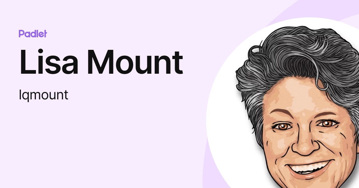Lisa Mount (lqmount) profile | Padlet