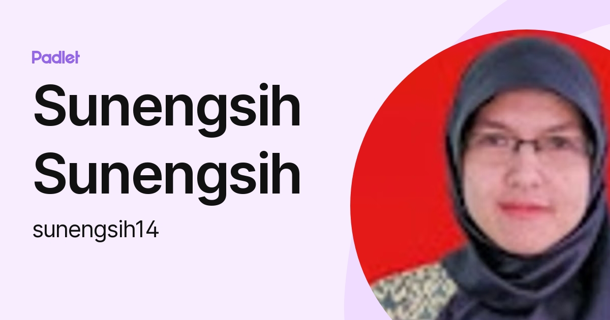 Sunengsih Sunengsih (sunengsih14) profile | Padlet