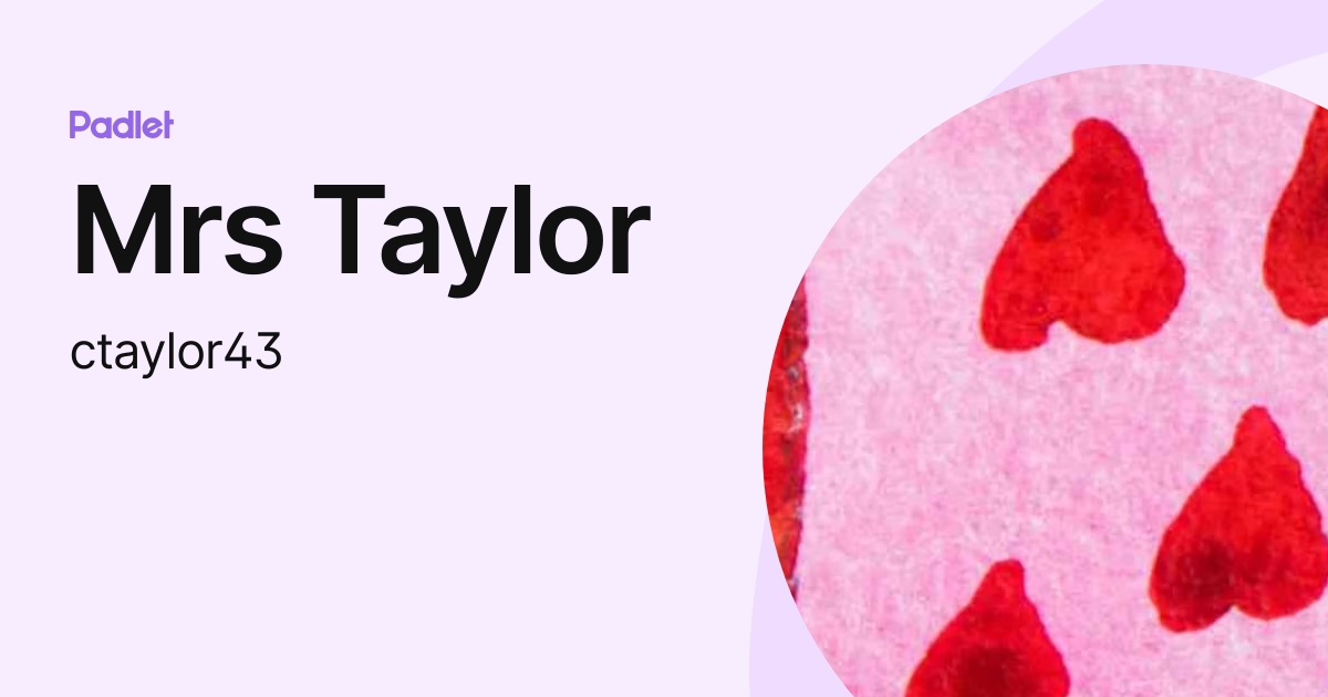 Mrs Taylor (ctaylor43) profile | Padlet