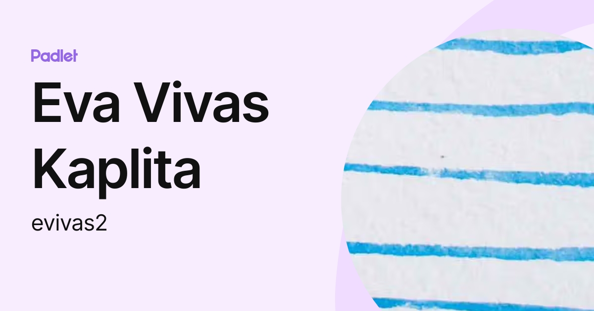 Eva Vivas Kaplita (evivas2) profile | Padlet