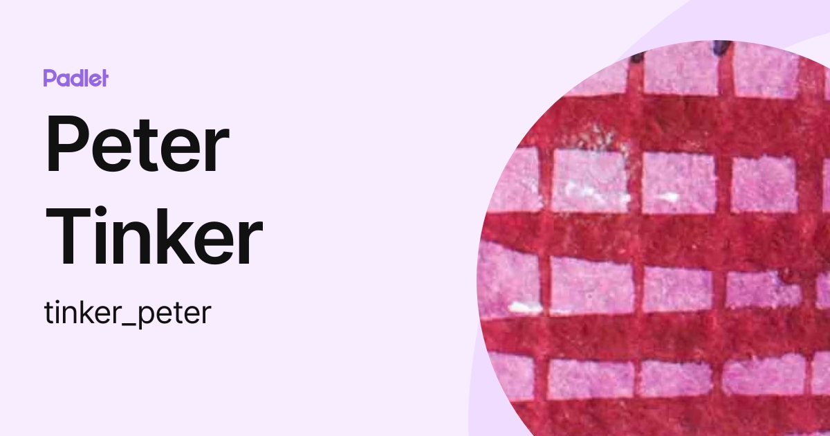 Peter Tinker (tinker_peter) profile | Padlet