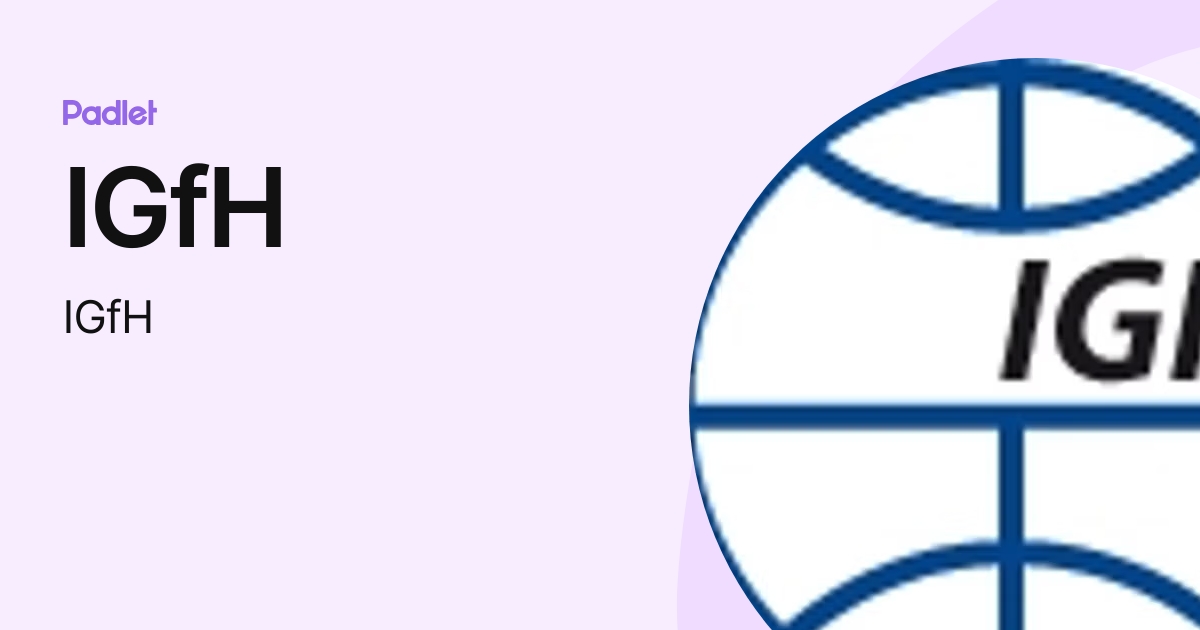 IGfH (IGfH) profile | Padlet