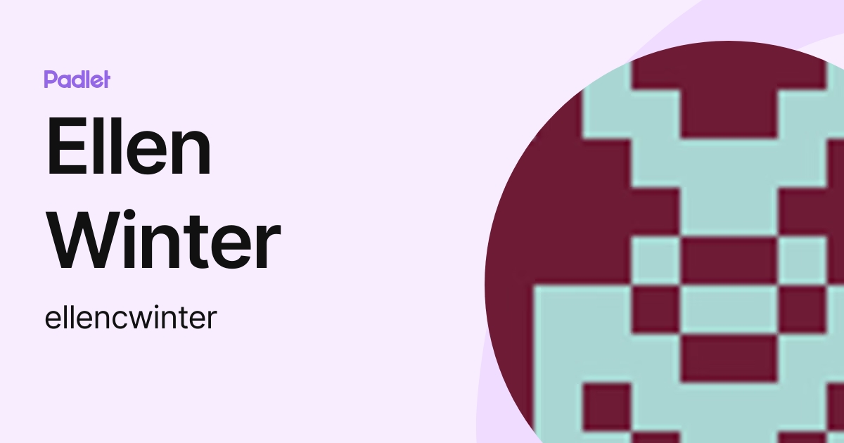 Ellen Winter (ellencwinter) profile | Padlet