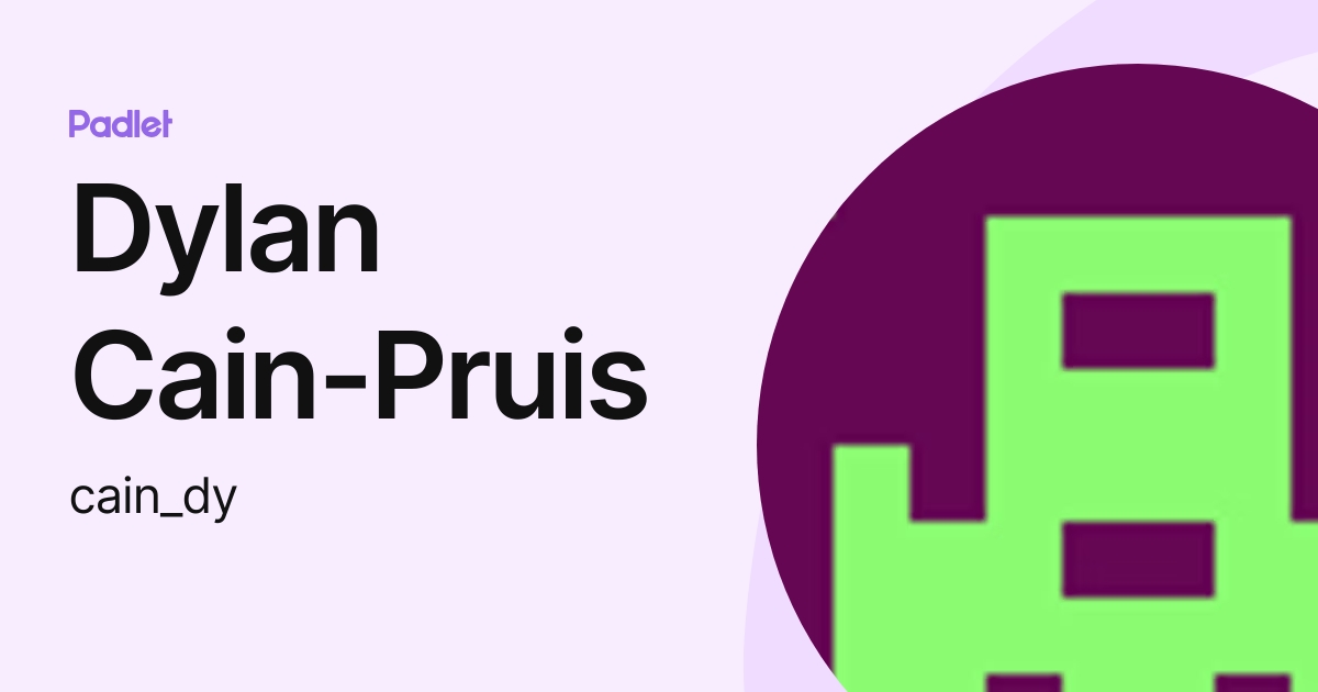 Dylan Cain-Pruis (cain_dy) profile | Padlet