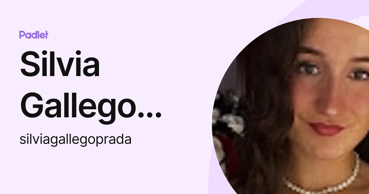 Silvia Gallego Prada (silviagallegoprada) profile | Padlet